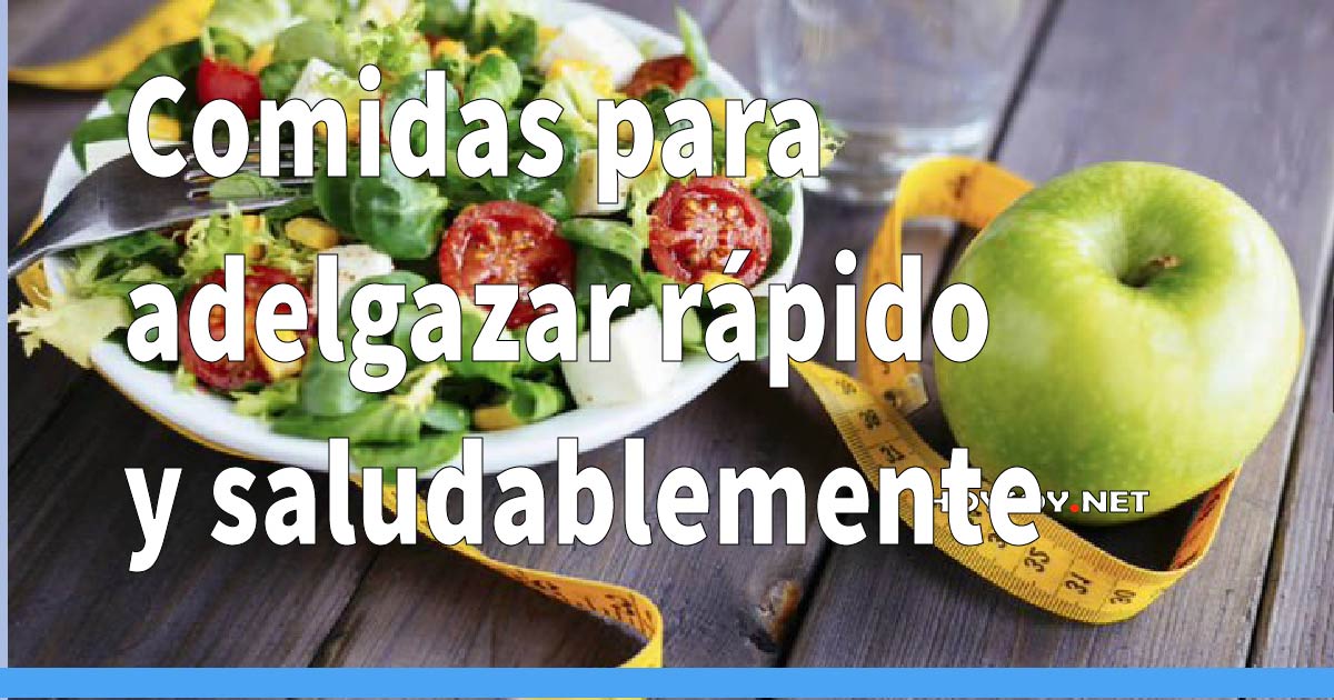 Comidas para adelgazar rápido Revista Digital